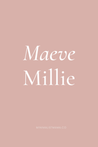 65+ Super Pretty Middle Names for Maeve (+Names Like Maeve)