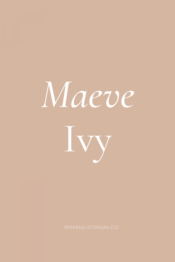 65+ Super Pretty Middle Names for Maeve (+Names Like Maeve)