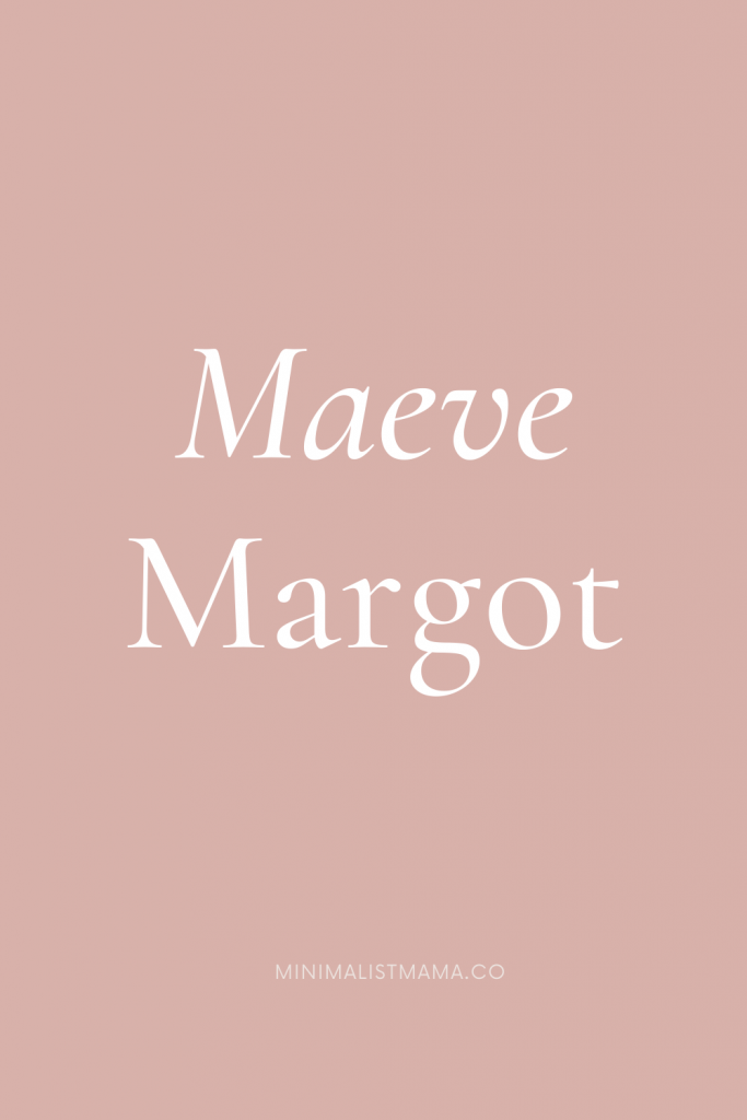 65+ Super Pretty Middle Names for Maeve (+Names Like Maeve)