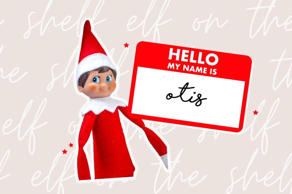 175+ *Genius* Elf on the Shelf Names (That You Haven't Heard) - 2023