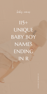 65+ *Cutest* Boy Names Ending in R